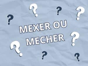 Português Correto: Como escrever, "Mexer" ou "Mecher"? | Prime Cursos